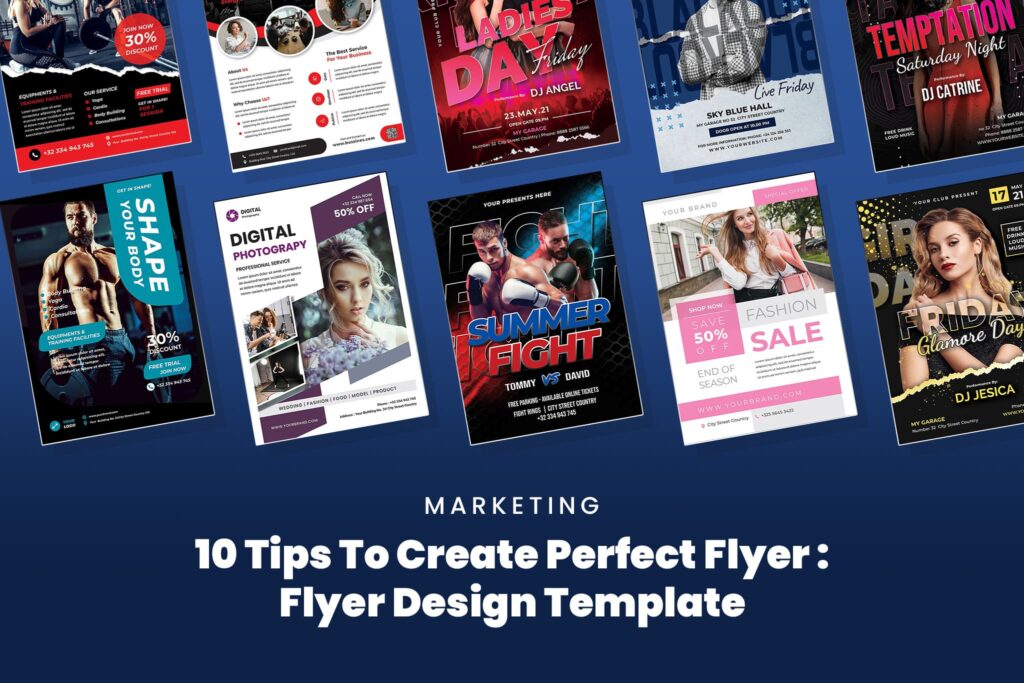 10 Tips To Help You Create The Perfect Flyer : Flyer Design Template ...